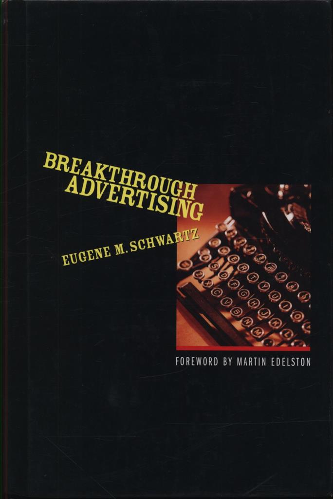 Bottom Line BOOKS Eugene M.Schwartz BREAKTHROUGH ADVERTISING