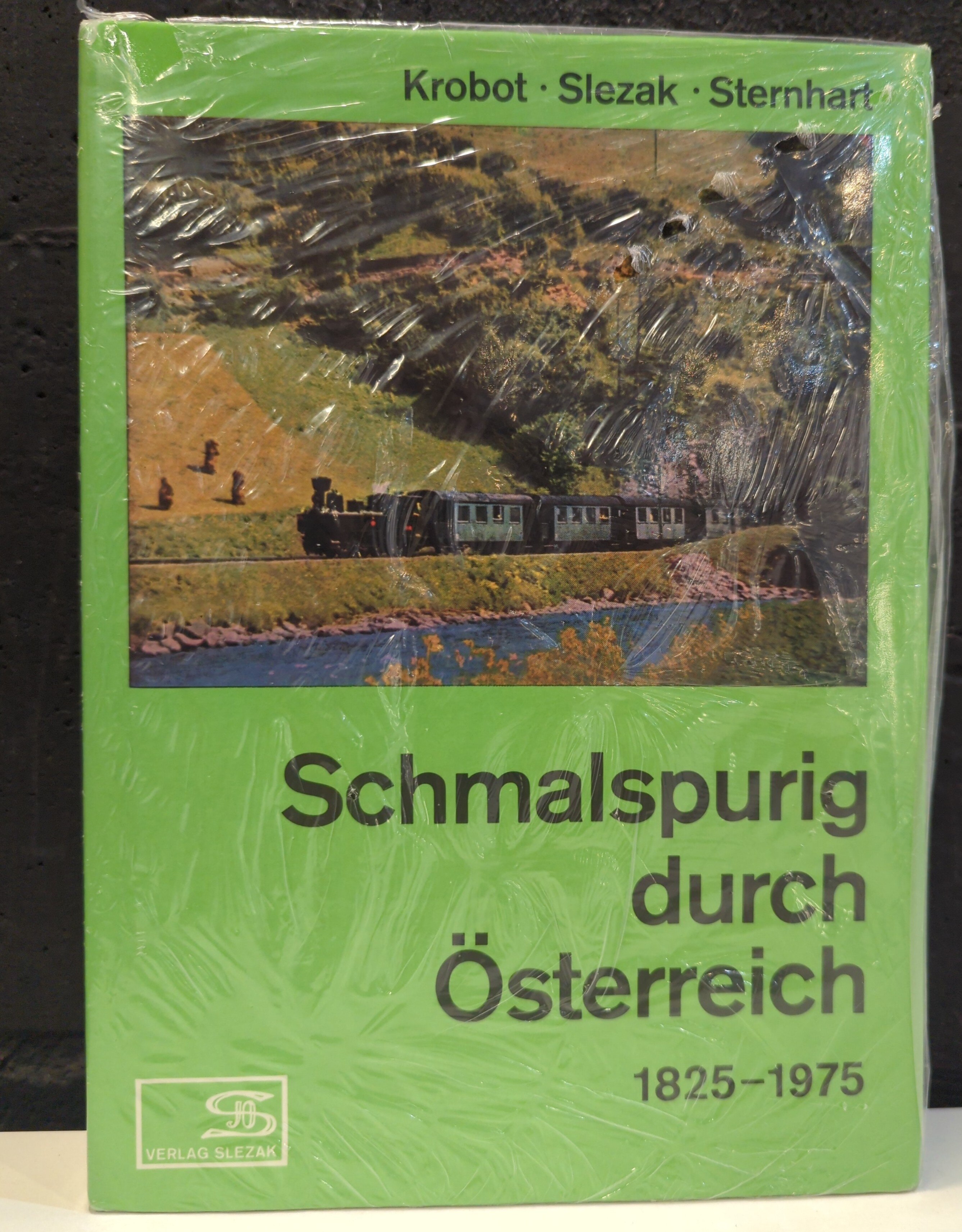 VERLAG SLEZAK Krobot・Slezak・Sternhant SCHMALSPURIG DURCH OSTERREICH ...