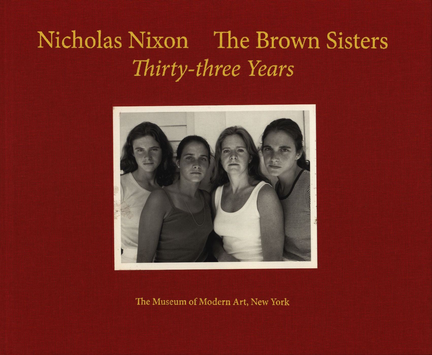 Nicholas Nixon The Brown Sisters: Thirty-Three Years | まんだらけ Mandarake